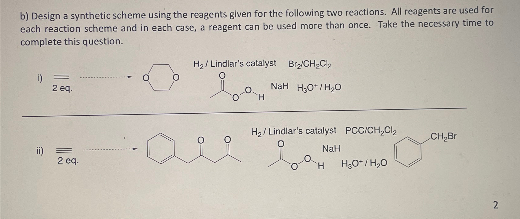 Solved b) ﻿Design a synthetic scheme using the reagents | Chegg.com