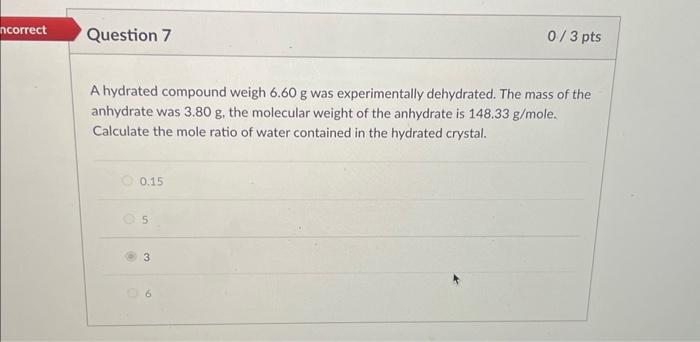 Solved A hydrated compound weigh 6.60 g was experimentally | Chegg.com