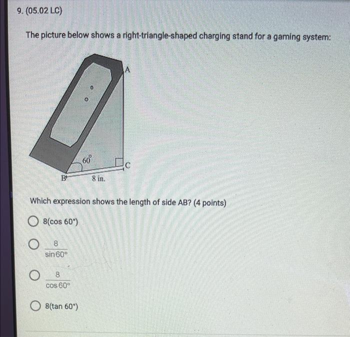 Solved 9. (05.02 LC) The picture below shows a | Chegg.com Solved 9. (05.02 LC) The picture below shows a | Chegg.com
