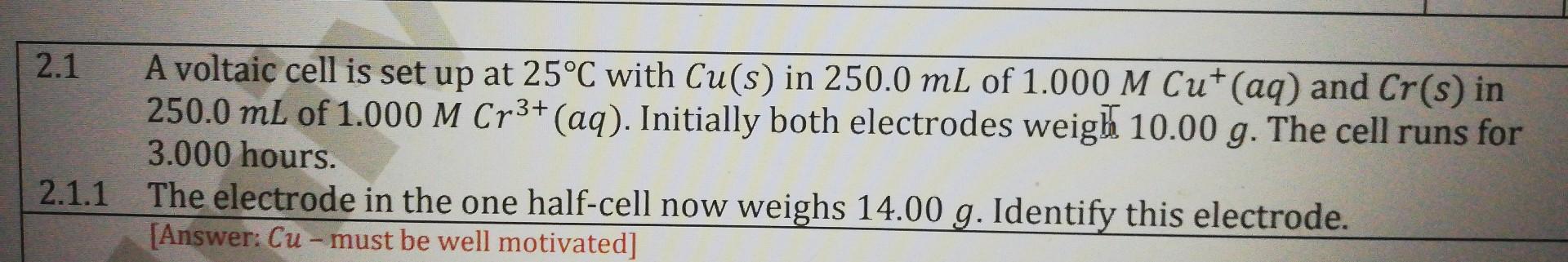 Solved 250.0 mL of 1.000MCr3+(aq). Initially both electrodes | Chegg.com