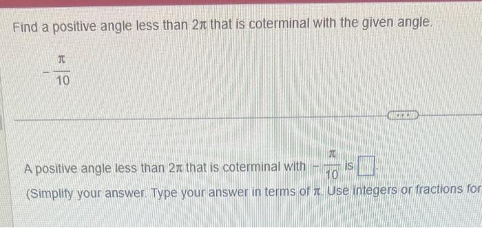 Solved Find a positive angle less than 2π that is coterminal | Chegg.com