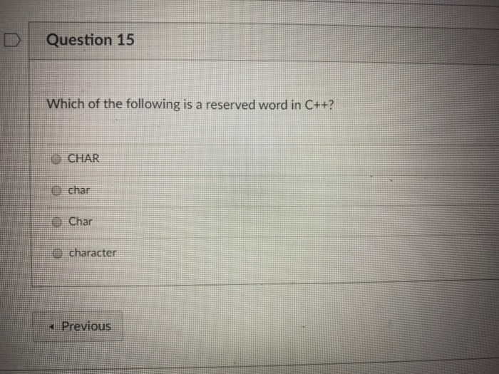 Solved Question 15 Which of the following is a reserved word | Chegg.com