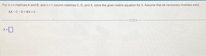 Solved For n×n matrices A and B, and n×1 column matrices | Chegg.com