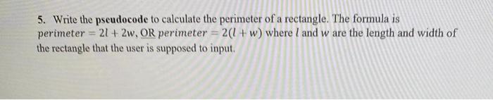 Solved 5 Write The Pseudocode To Calculate The Perimeter Of