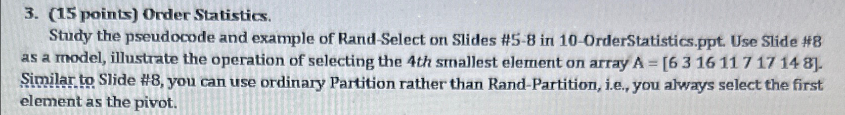 Solved (15 ﻿points) ﻿Order Statistics.Study the pseudocode | Chegg.com