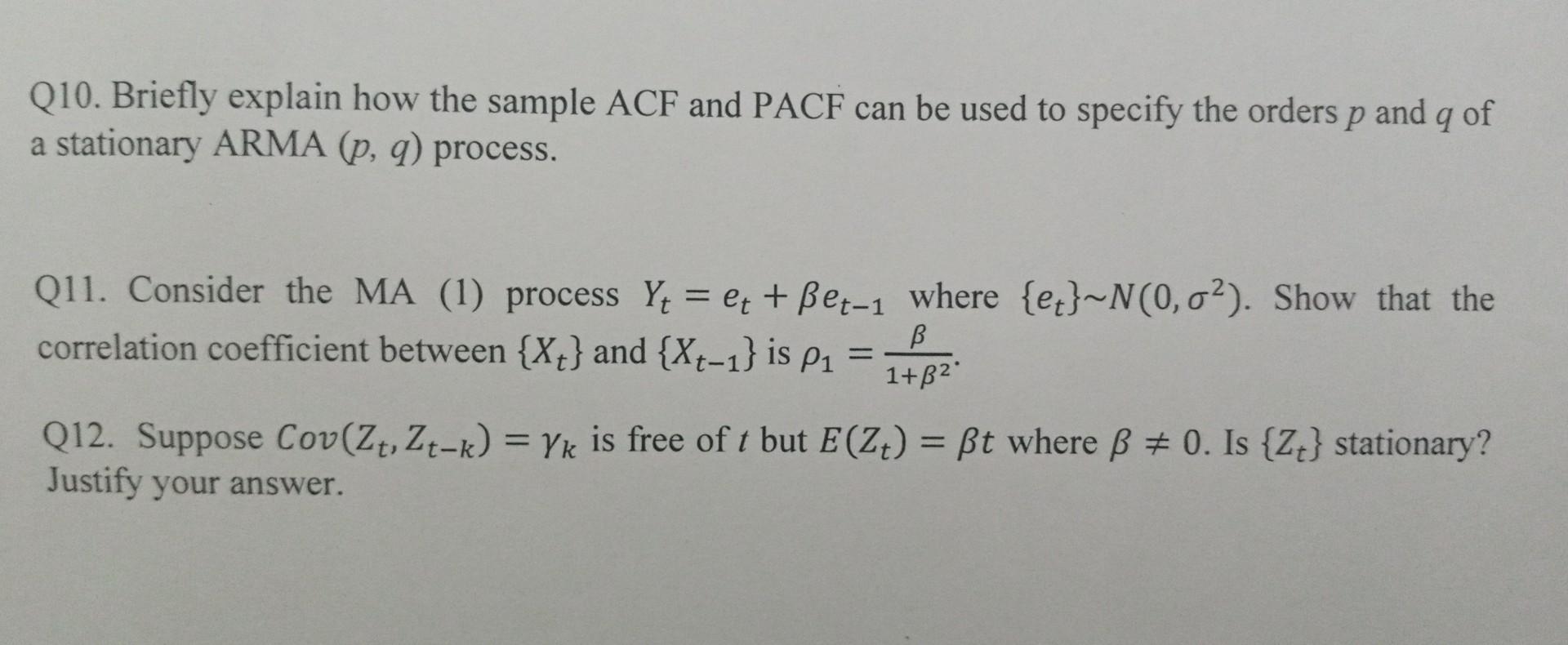 Solved Q10. Briefly explain how the sample ACF and PACF can | Chegg.com