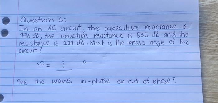 Solved In an AC circuit, the capacitive reactance is 496, | Chegg.com