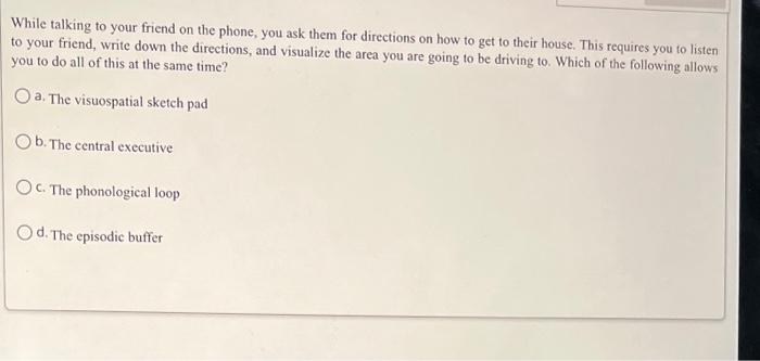 Solved While talking to your friend on the phone, you ask | Chegg.com