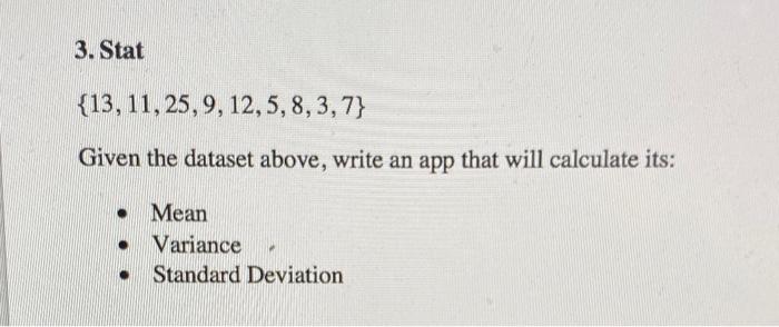 Solved {13,11,25,9,12,5,8,3,7} Given the dataset above, | Chegg.com