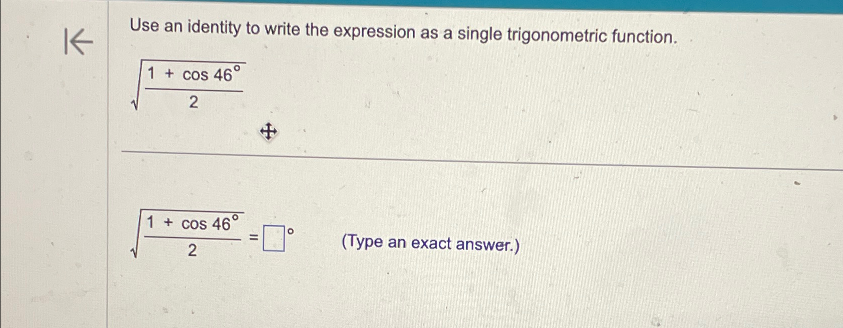 Solved Use an identity to write the expression as a single | Chegg.com