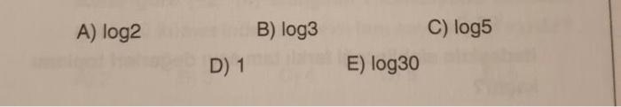 Solved log215 -(1-log2) 2 log5 +log3 A) log2 B) log3 C) | Chegg.com