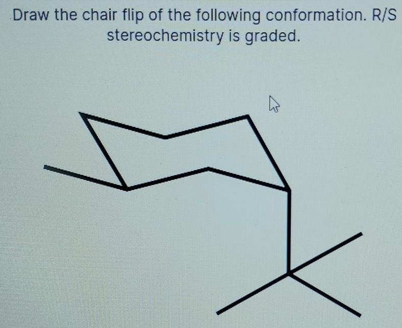 Solved Draw the chair flip of the following conformation. | Chegg.com