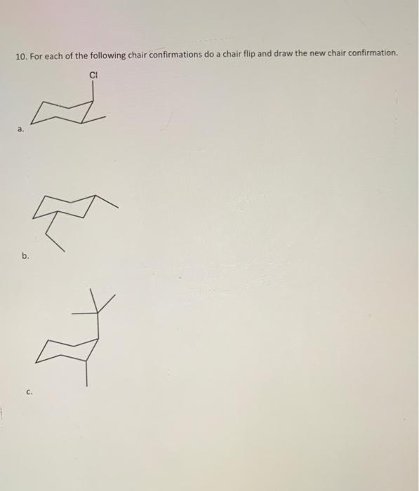 Solved 9. Draw the chair confirmations for the following | Chegg.com