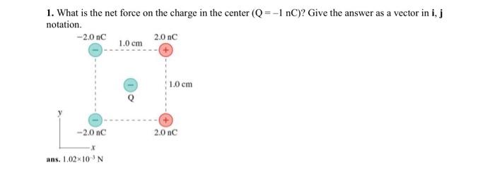 Solved 1. What is the net force on the charge in the center | Chegg.com