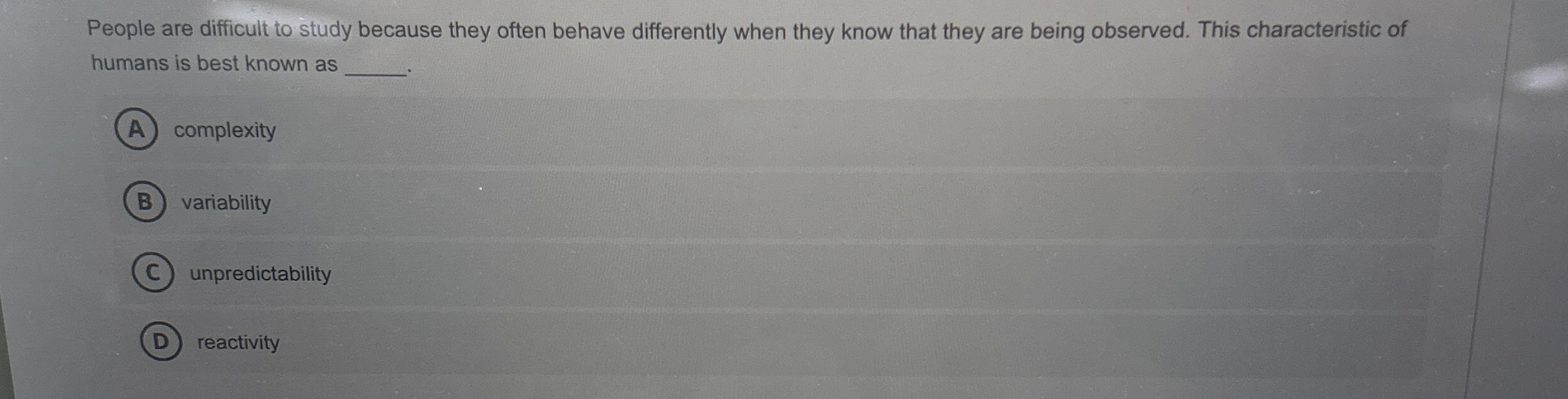 Solved People are difficult to study because they often | Chegg.com