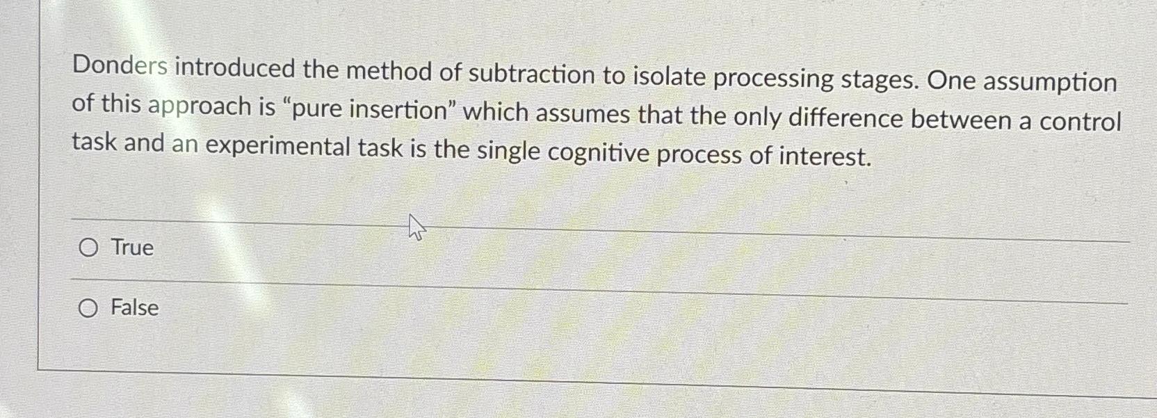 Solved Donders introduced the method of subtraction to | Chegg.com