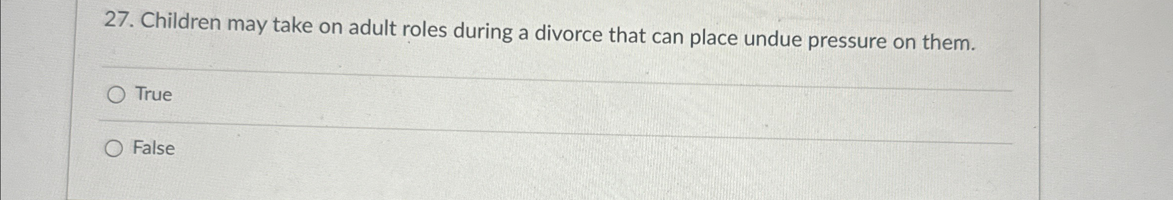 Solved Children may take on adult roles during a divorce | Chegg.com