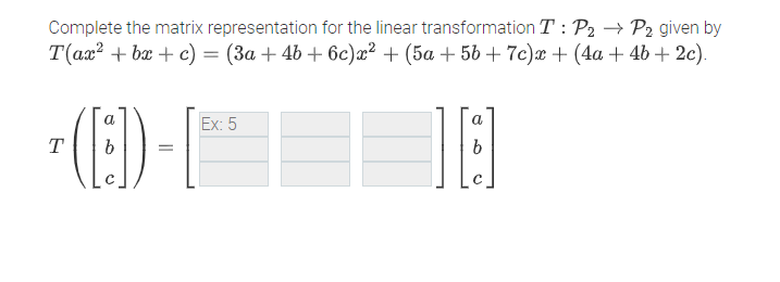 Solved Complete the matrix representation for the linear | Chegg.com