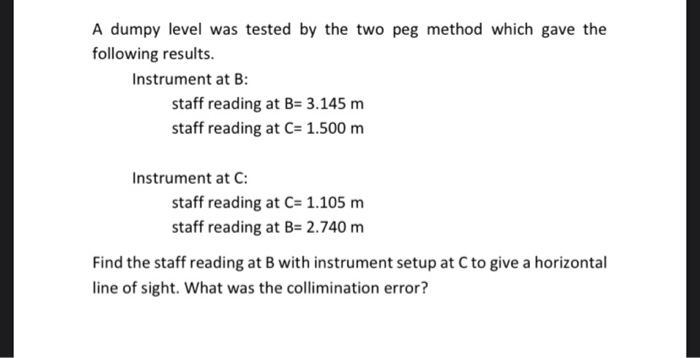 Solved A dumpy level was tested by the two peg method which | Chegg.com