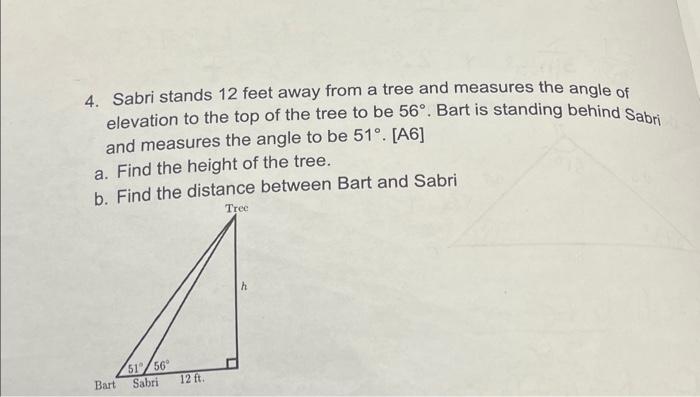 Solved 4. Sabri stands 12 feet away from a tree and measures | Chegg.com