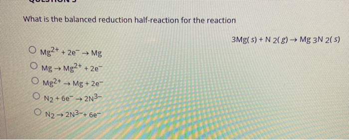 Solved What is the balanced reduction half-reaction for the | Chegg.com