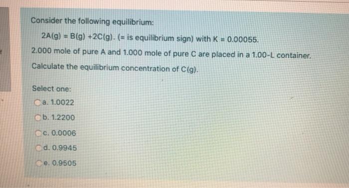 Solved Consider the following equilibrium: 2A(g) = B(g) | Chegg.com