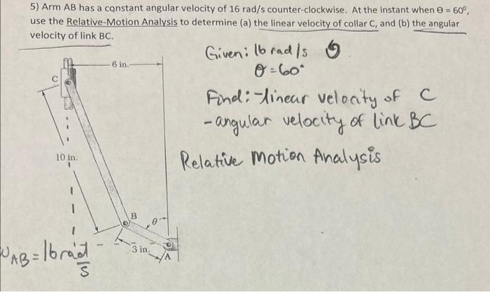 Solved 5) Arm AB has a constant angular velocity of 16rad/s | Chegg.com