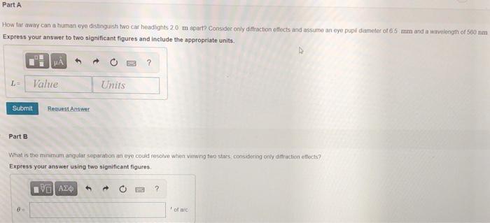 Solved Part A How far away can a human eye distinguish two | Chegg.com