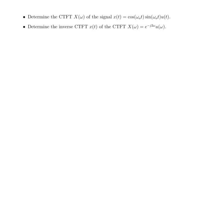 Solved • Determine the CTFT X(w) of the signal x(t) = | Chegg.com