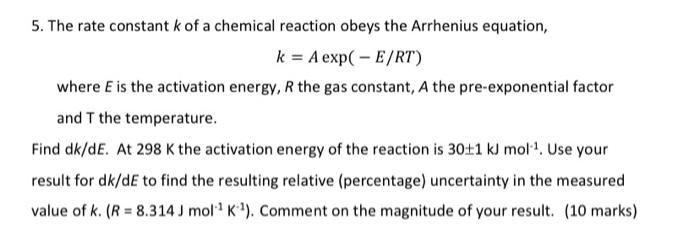 Solved 5. The rate constant k of a chemical reaction obeys | Chegg.com