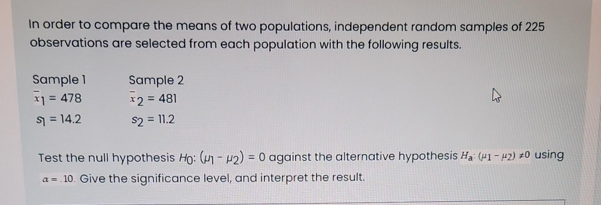 Solved In order to compare the means of two populations, | Chegg.com