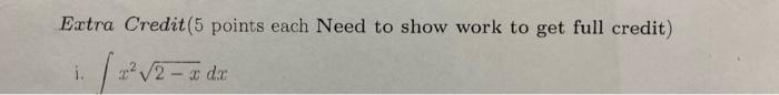 Solved Extra Credit(5 points each Need to show work to get | Chegg.com