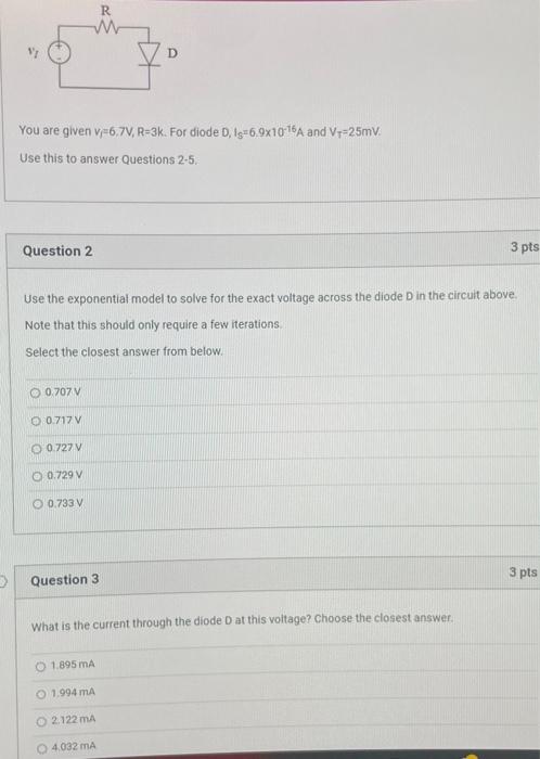 Solved You are given Vf=6,7 V,R=3k. For diode D,IS=6.9×10−16 | Chegg.com