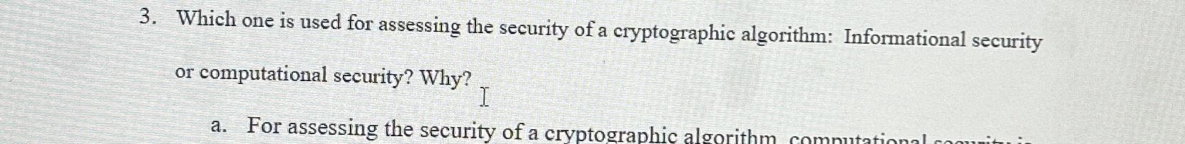 Solved Which one is used for assessing the security of a | Chegg.com