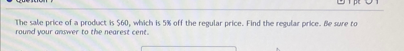 Solved The sale price of a product is $60, ﻿which is 5% ﻿off | Chegg.com