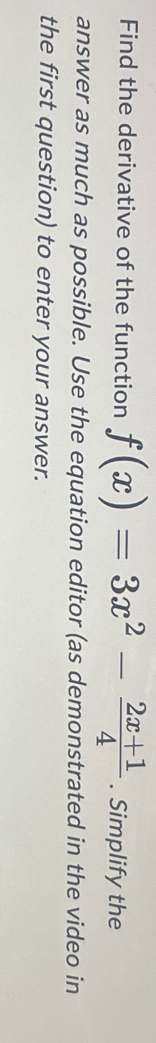 Solved Find the derivative of the function f(x)=3x2-2x+14. | Chegg.com