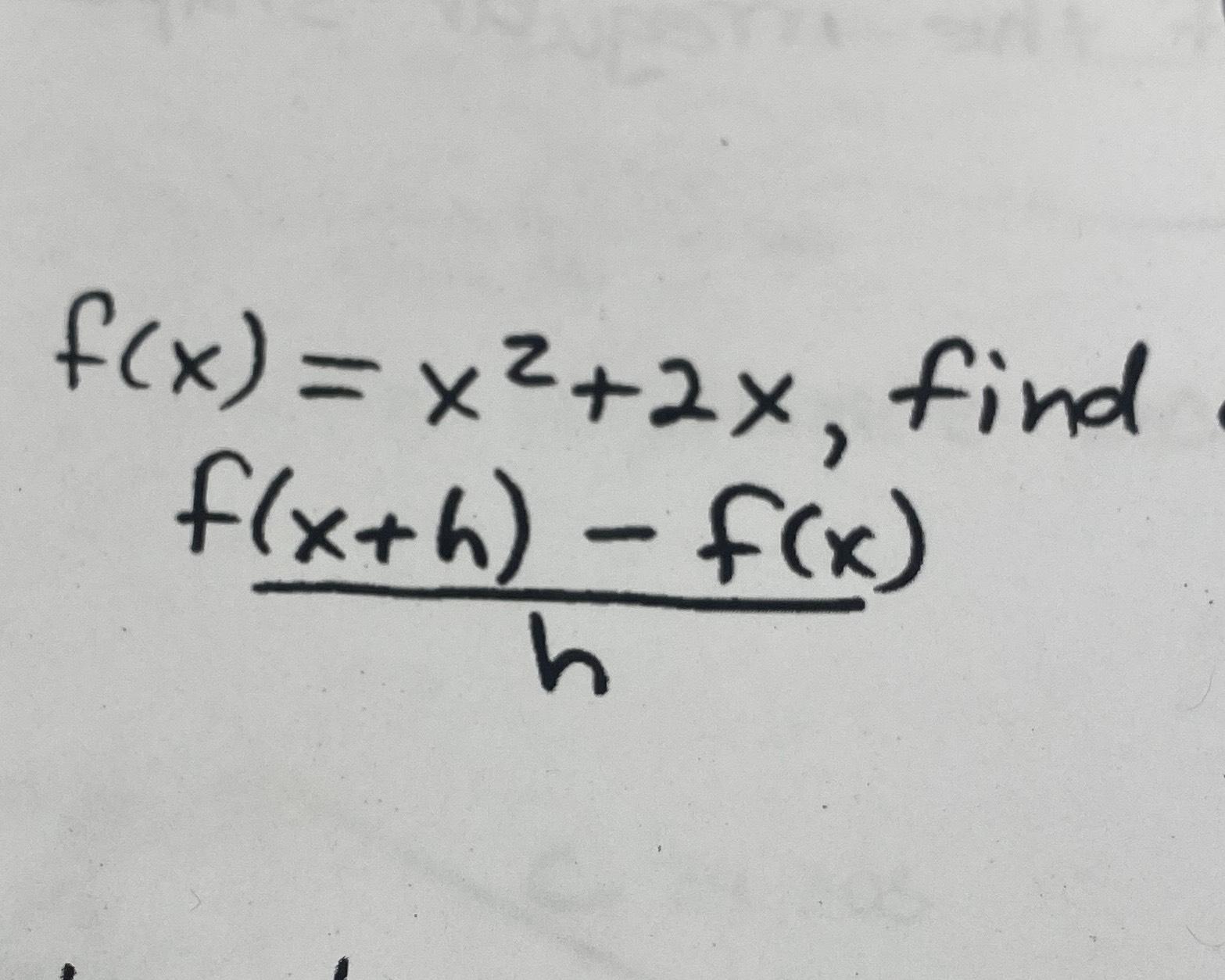 Solved F X X2 2x ﻿find F X H F X H