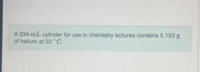 Solved How many grams of helium must be released to reduce | Chegg.com