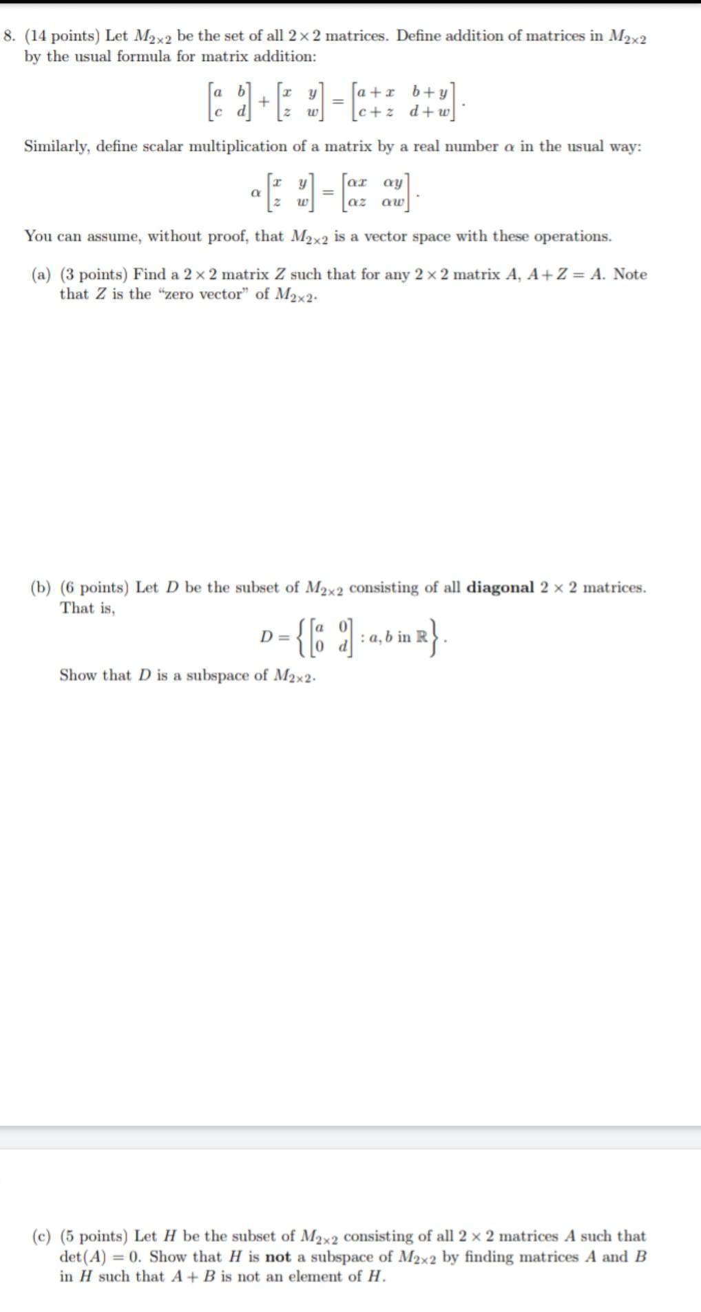 Solved 8. (14 points) Let M2x2 be the set of all 2 x 2 | Chegg.com