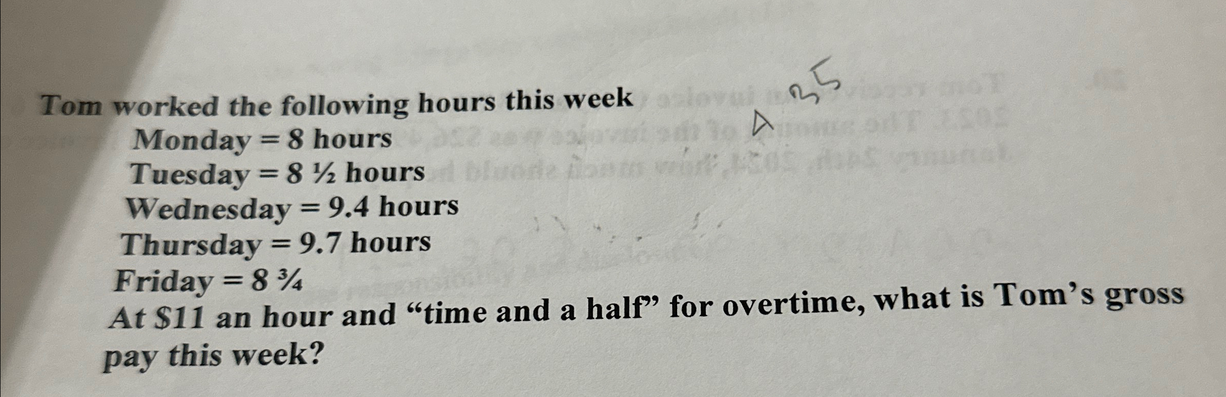 Solved Tom worked the following hours this weekMonday =8 | Chegg.com