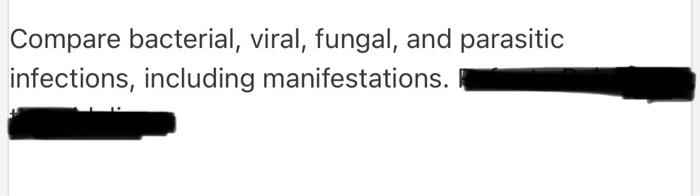 Solved Compare bacterial, viral, fungal, and parasitic | Chegg.com