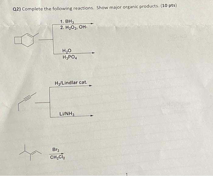 Solved Q2) Complete the following reactions. Show major | Chegg.com