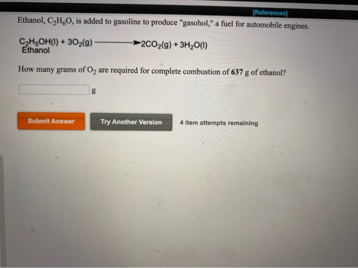 Solved (References] Ethanol, C2H60, is added to gasoline to | Chegg.com