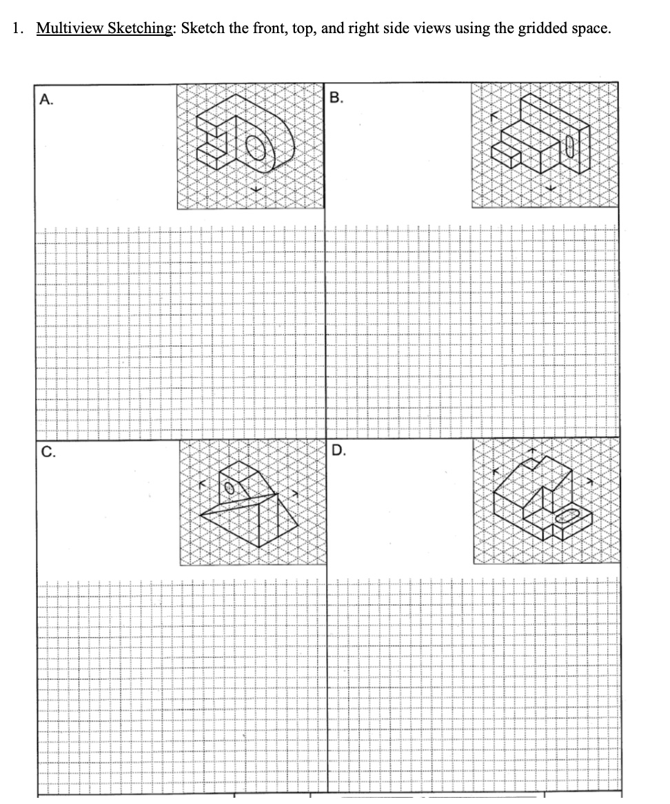 Solved Multiview Sketching: Sketch the front, top, and right | Chegg.com