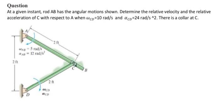 Solved Question At a given instant, rod AB has the angular | Chegg.com