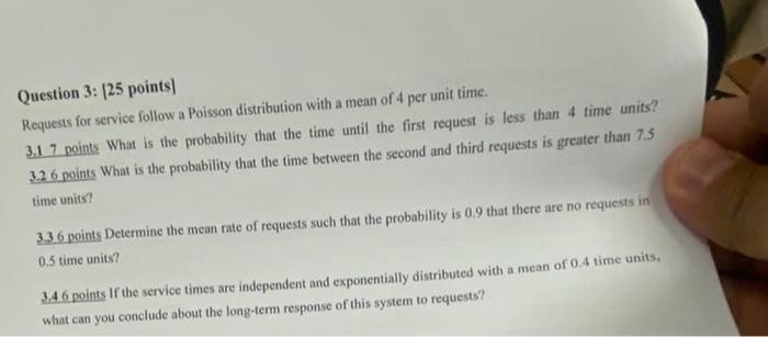 Solved Question 3: [25 points] Requesis for service follow a | Chegg.com