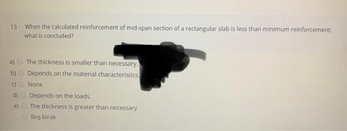 Solved 13. When the calculated reinforcement of mid-span | Chegg.com