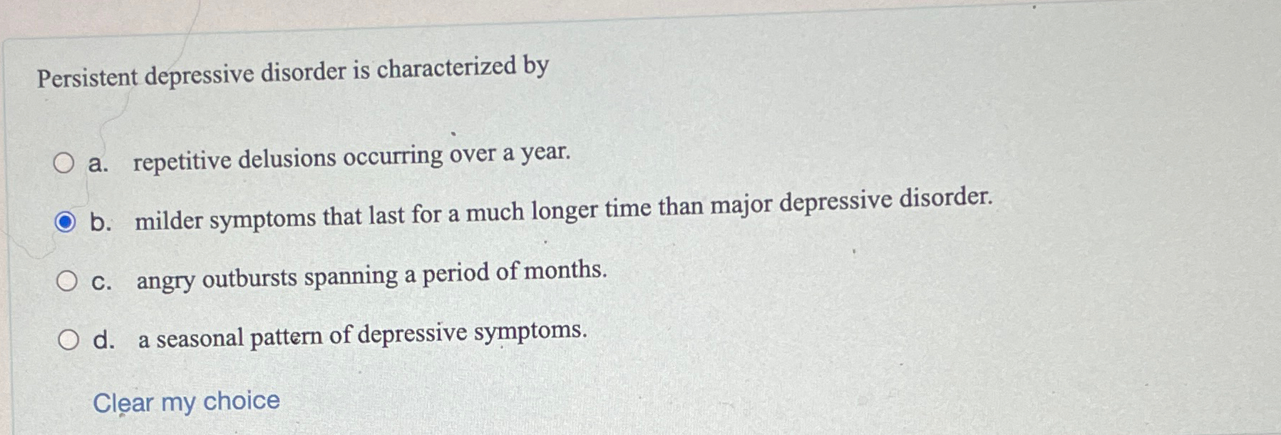 Solved Persistent depressive disorder is characterized bya. | Chegg.com