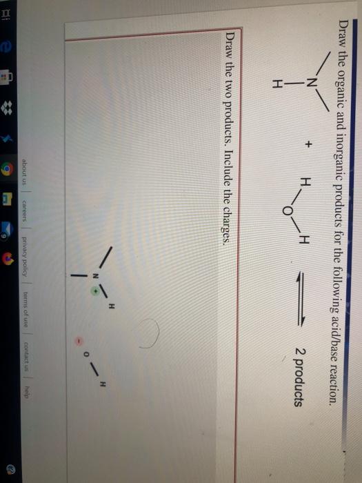 Solved How do you draw the two products for the acid base | Chegg.com