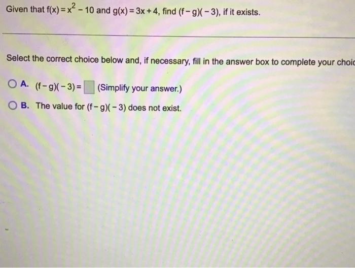 Solved Given that f(x)=x2−10 and g(x)=3x+4, find (f−g)(−3), | Chegg.com